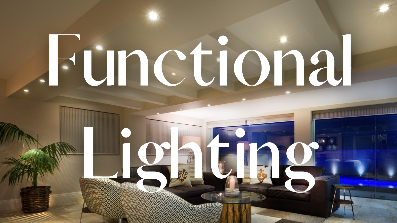 Functional Lighting – TrueLite Distribution